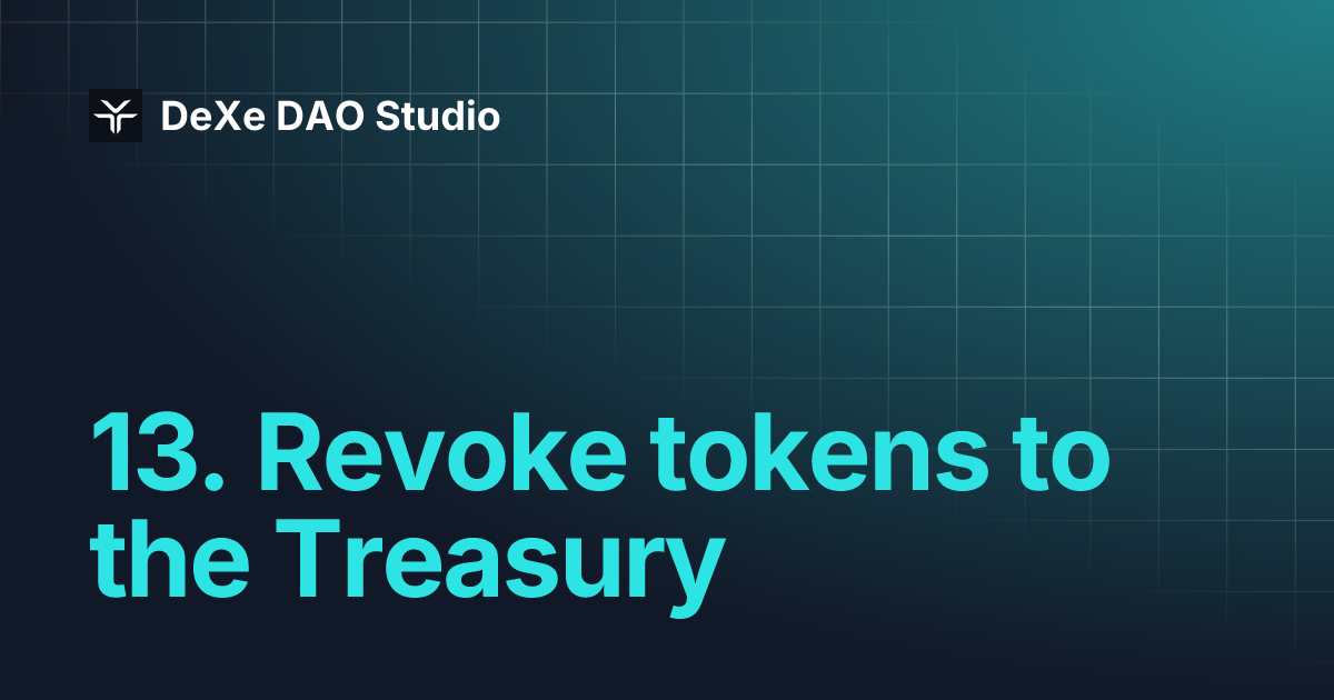 13. Revoke tokens to the Treasury | DeXe DAO Studio